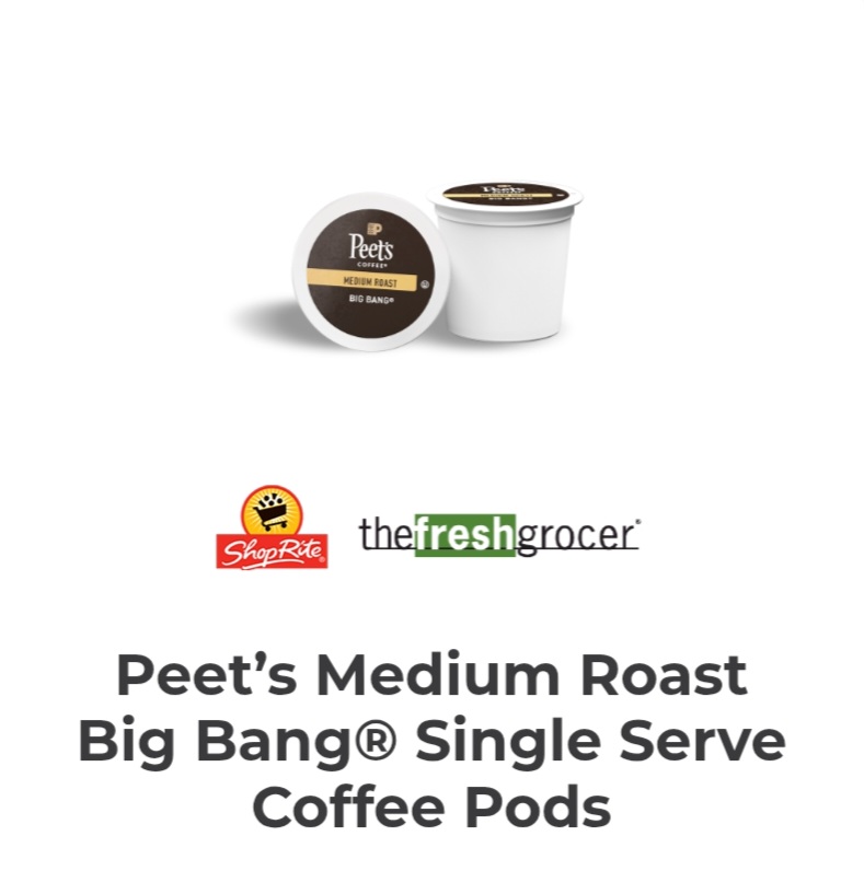 FREE Peet's Medium Roast Big Bang Single Serve Coffee Pods At ShopRite ...